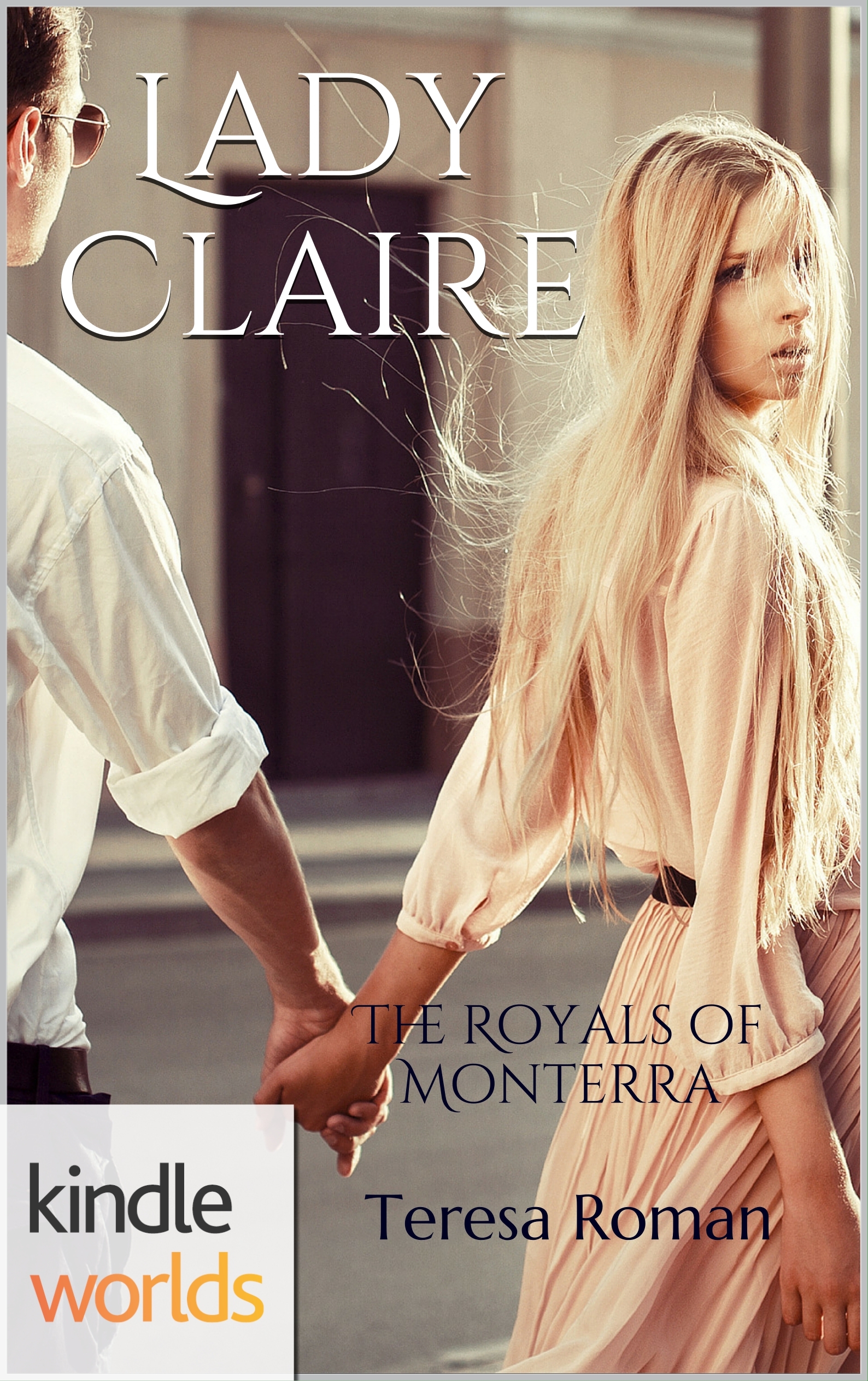 Lady Claire (The Royals of Monterra) by Teresa Roman | Goodreads