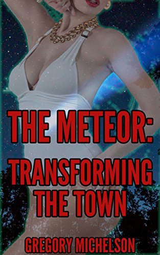The Meteor: Transforming the Town by Gregory Michelson | Goodreads