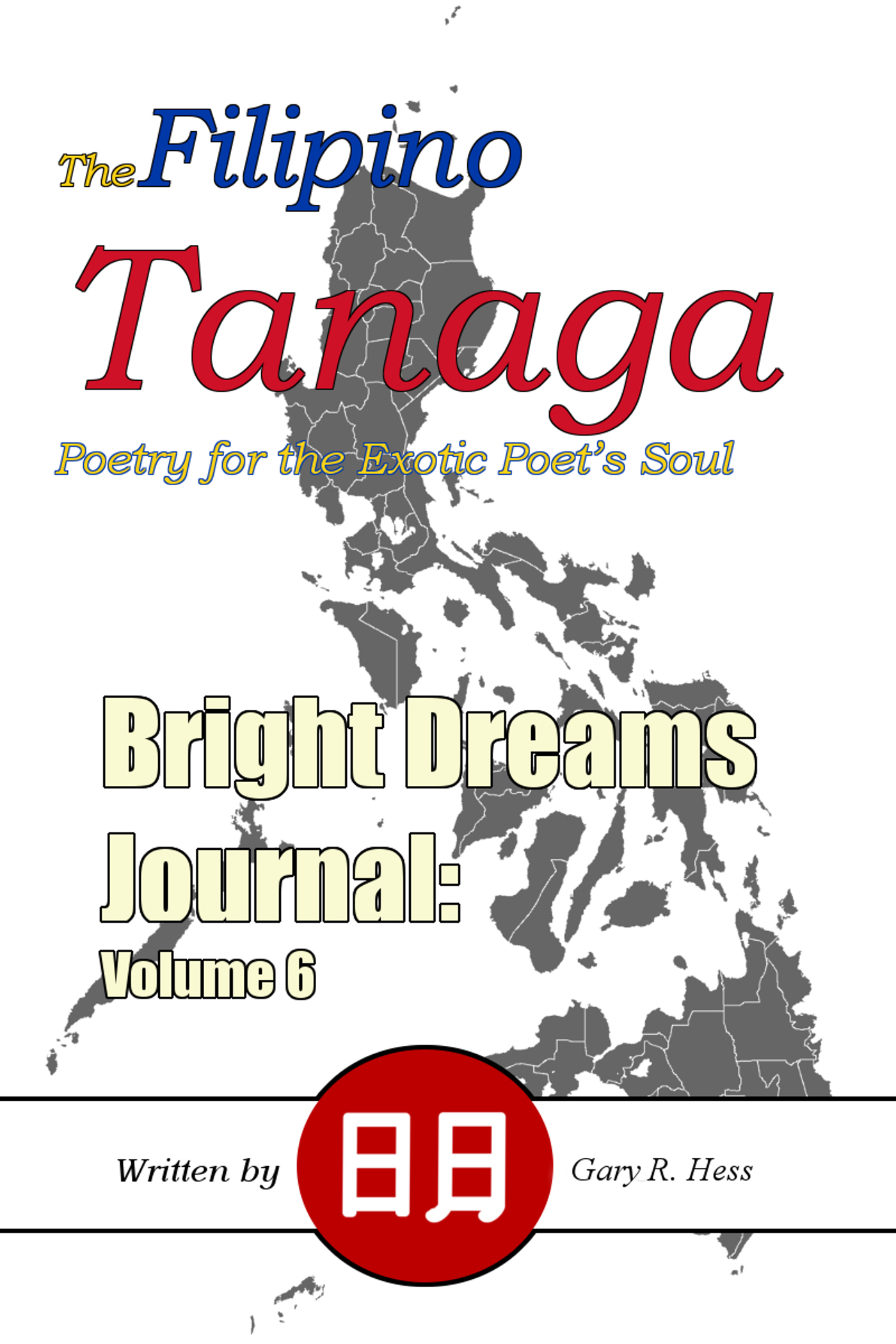 The Filipino Tanaga: Poetry for the Exotic Poet's Soul by Gary R. Hess ...
