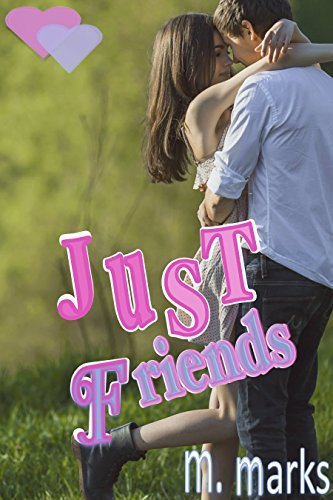 Just Friends by M. Marks | Goodreads