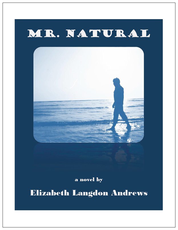 Mr. Natural by Elizabeth Langdon Andrews | Goodreads