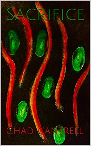 Sacrifice by Chad Cantrell | Goodreads