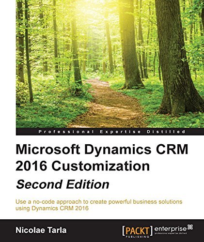Microsoft Dynamics CRM 2016 Customization - Second Edition by Nicolae ...