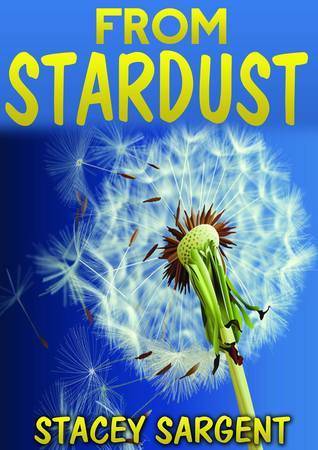 From Stardust by Stacey Sargent | Goodreads