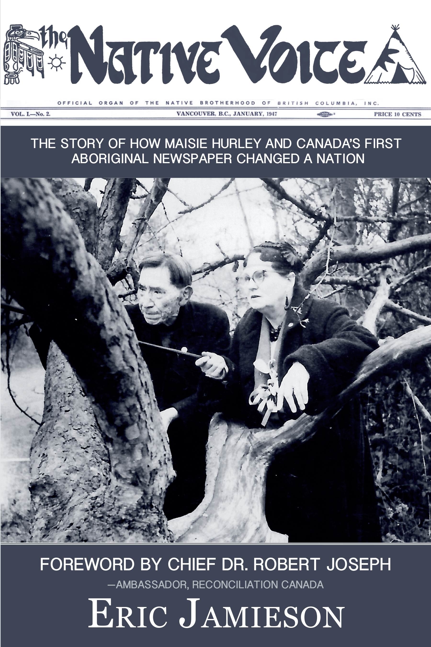 The Native Voice: The Story of How Maisie Hurley and Canada's First ...