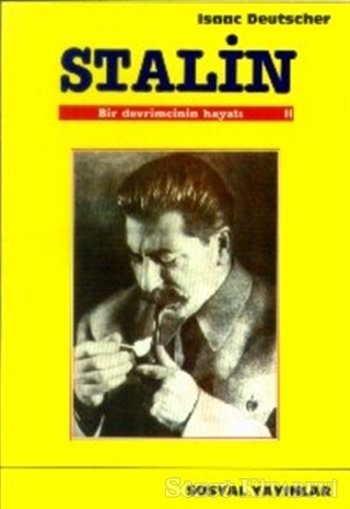 Stalin: Bir Devrimcinin Hayatı by Isaac Deutscher | Goodreads
