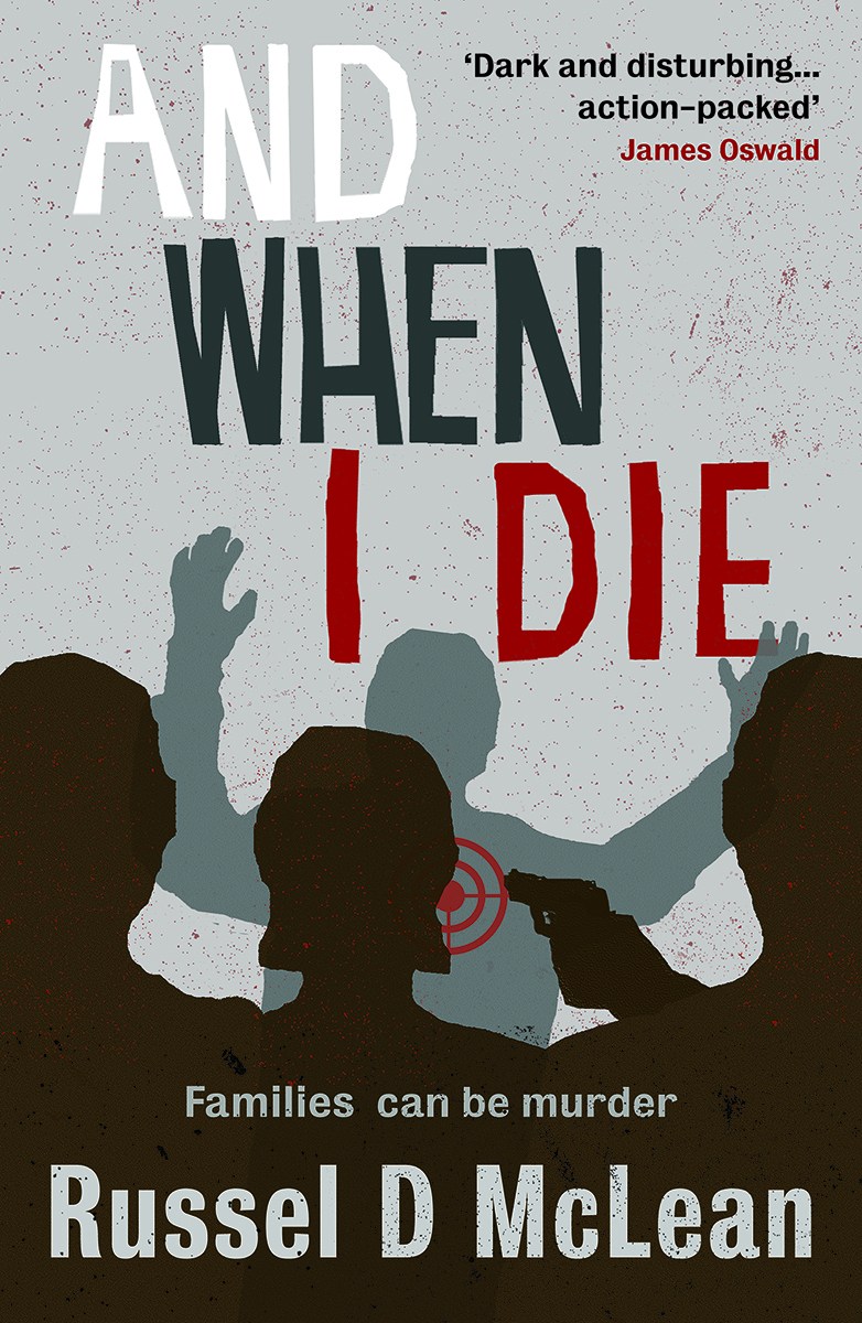 And When I Die by Russel D. McLean | Goodreads