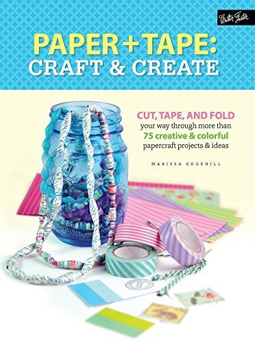 Paper & Tape: Craft & Create: Cut, tape, and fold your way through more ...