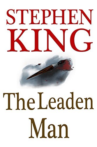 The Leaden Man by Stephen R. King | Goodreads