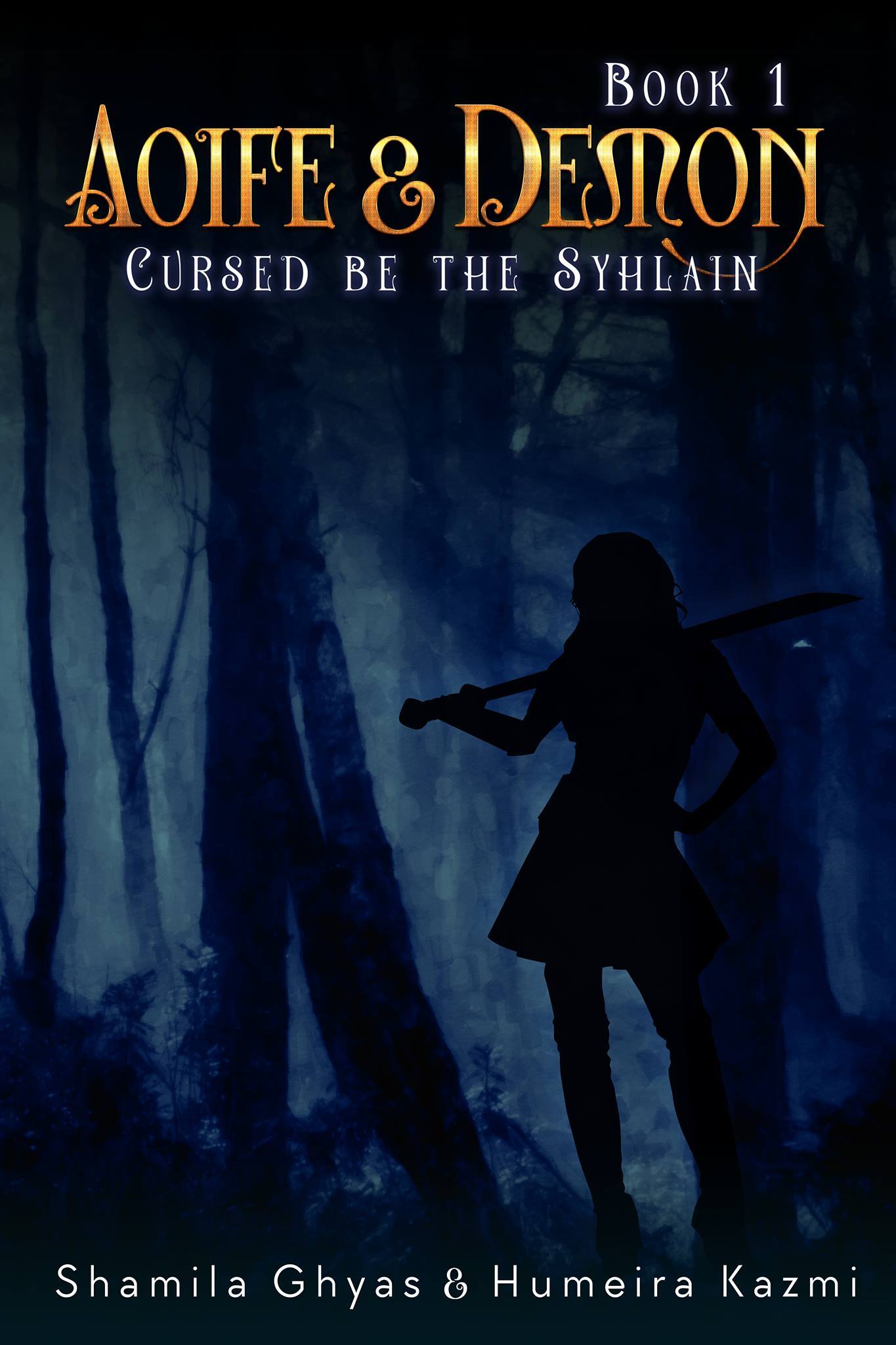 Cursed be the Syhlain (Aoife and Demon) by Shamila Ghyas | Goodreads
