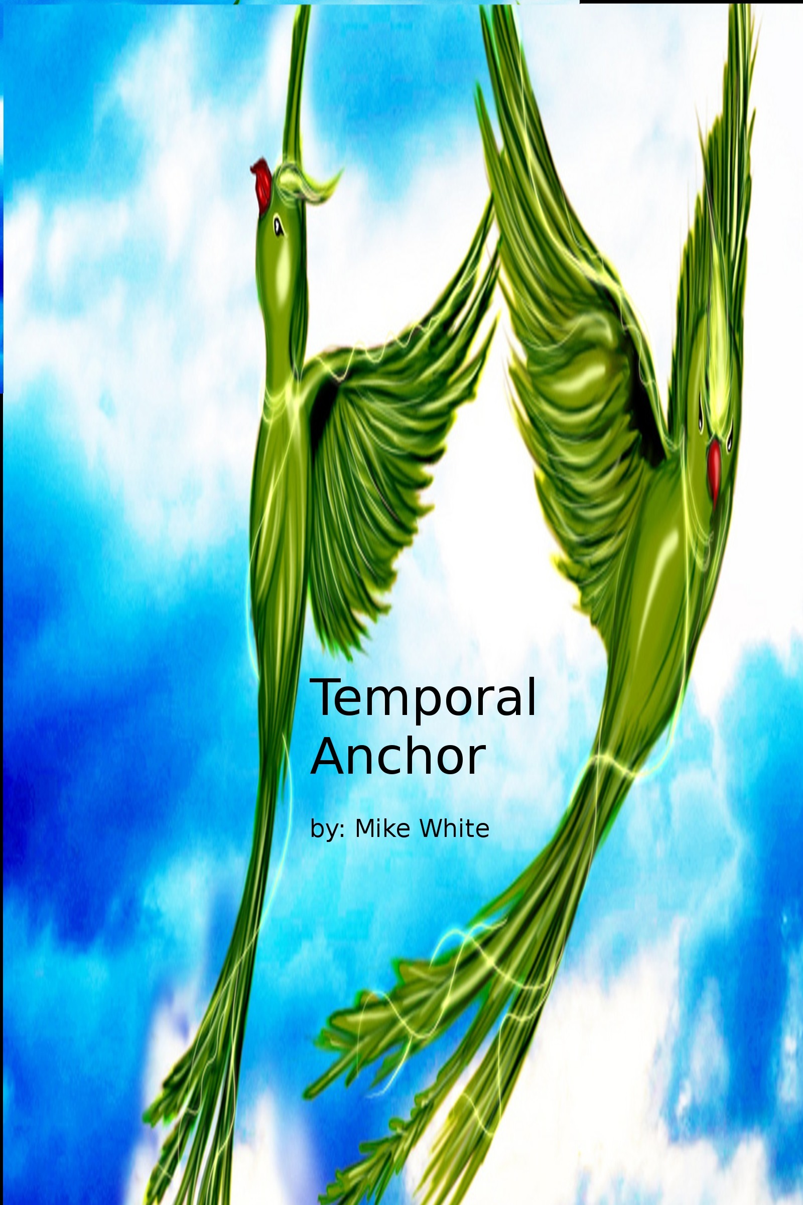 Temporal Anchor by Mike White | Goodreads