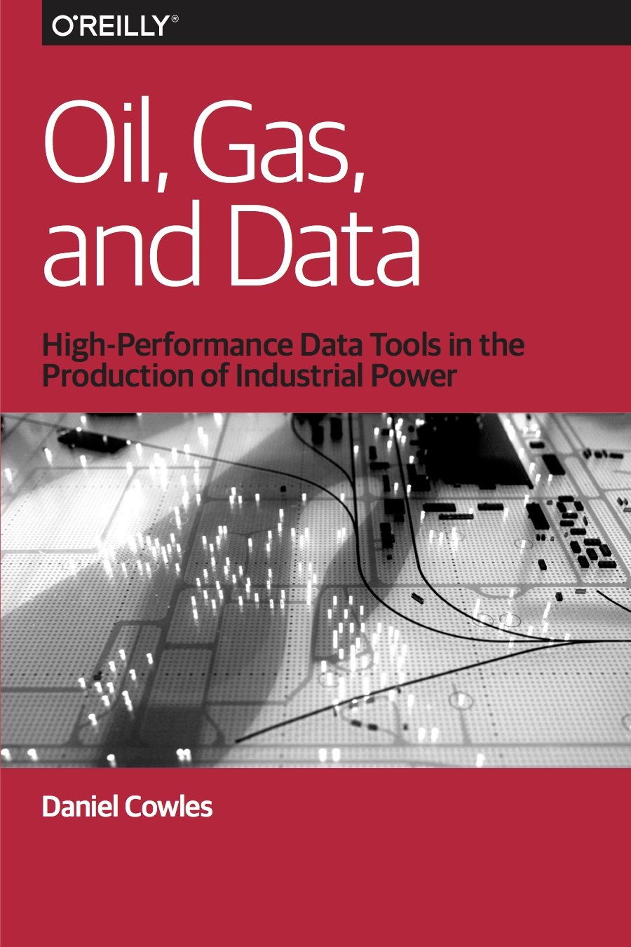 Oil, Gas and Data by Daniel Cowles | Goodreads