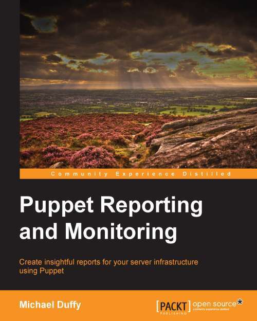 Puppet Reporting and Monitoring by Michael Duffy | Goodreads