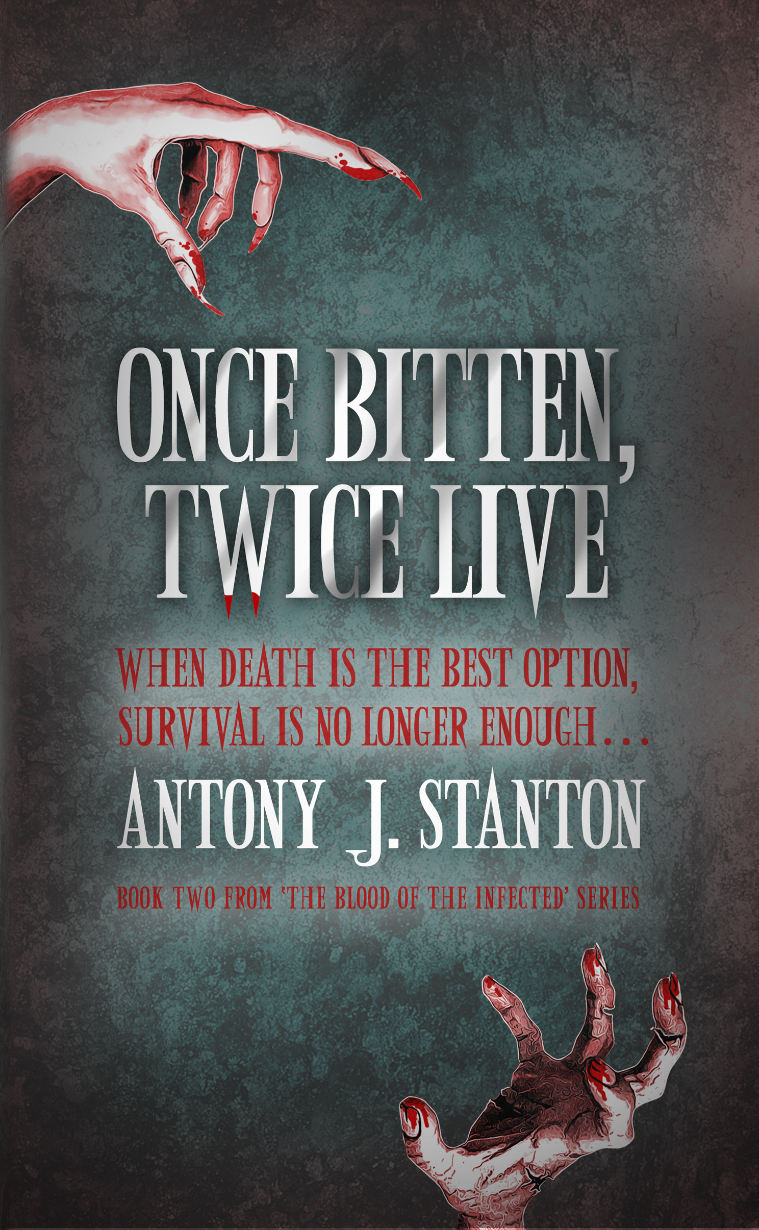 Once Bitten, Twice Live by Antony J. Stanton | Goodreads