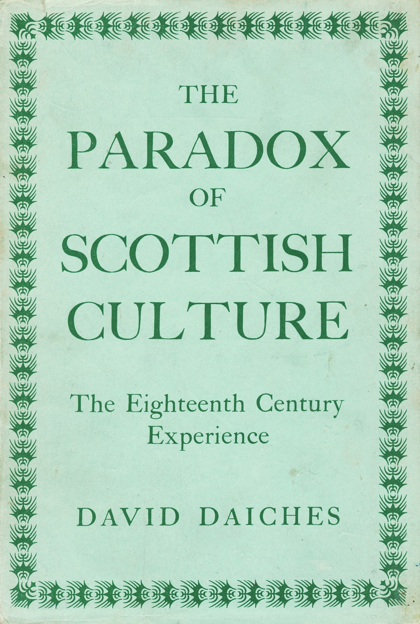 The Paradox of Scottish Culture: The Eighteenth Century Experience by David Daiches | Goodreads