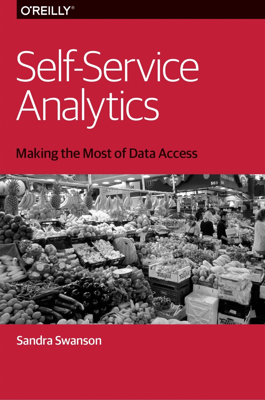 Self-Service Analytics by Sandra Swanson | Goodreads
