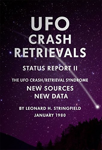 UFO Crash Retrievals - Status Report II: The UFO Crash Retrieval ...
