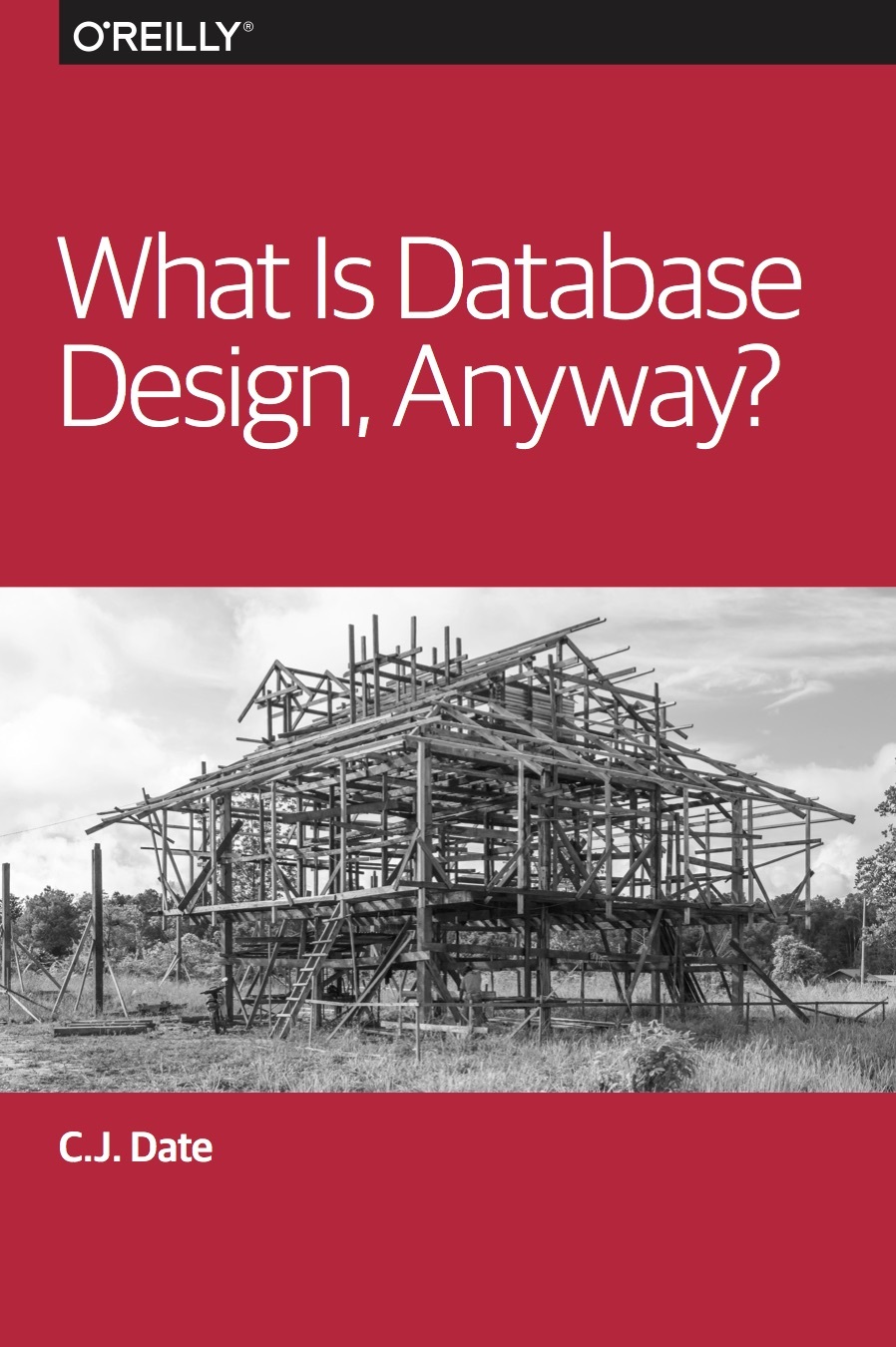 What Is Database Design, Anyway? by C.J. Date | Goodreads