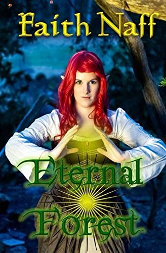 Eternal Forest by Faith Naff | Goodreads