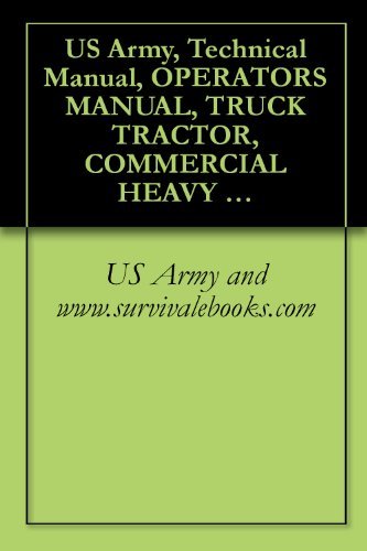 US Army, Technical Manual, OPERATOR’S MANUAL, TRUCK TRACTOR, COMMERCIAL ...