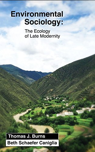 Environmental Sociology: The Ecology of Late Modernity by Thomas Jerome ...