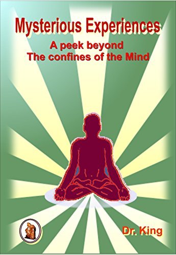 Mysterious Experiences : A peek beyond the confines of the mind by Dr ...