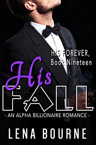 His Fall (His Forever #19) by Lena Bourne | Goodreads