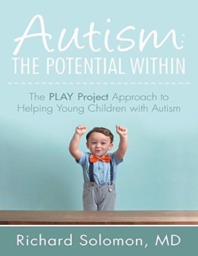 Autism: The Potential Within: The Play Project Approach to Helping ...