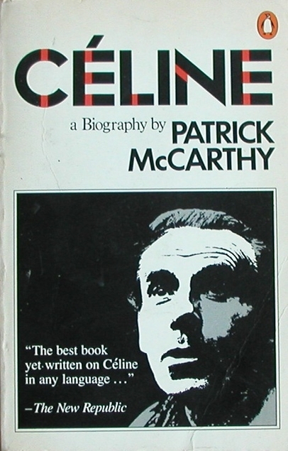 Celine: A Biography by Patrick McCarthy | Goodreads