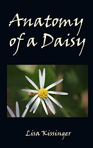 Anatomy of a Daisy by Lisa Kissinger | Goodreads