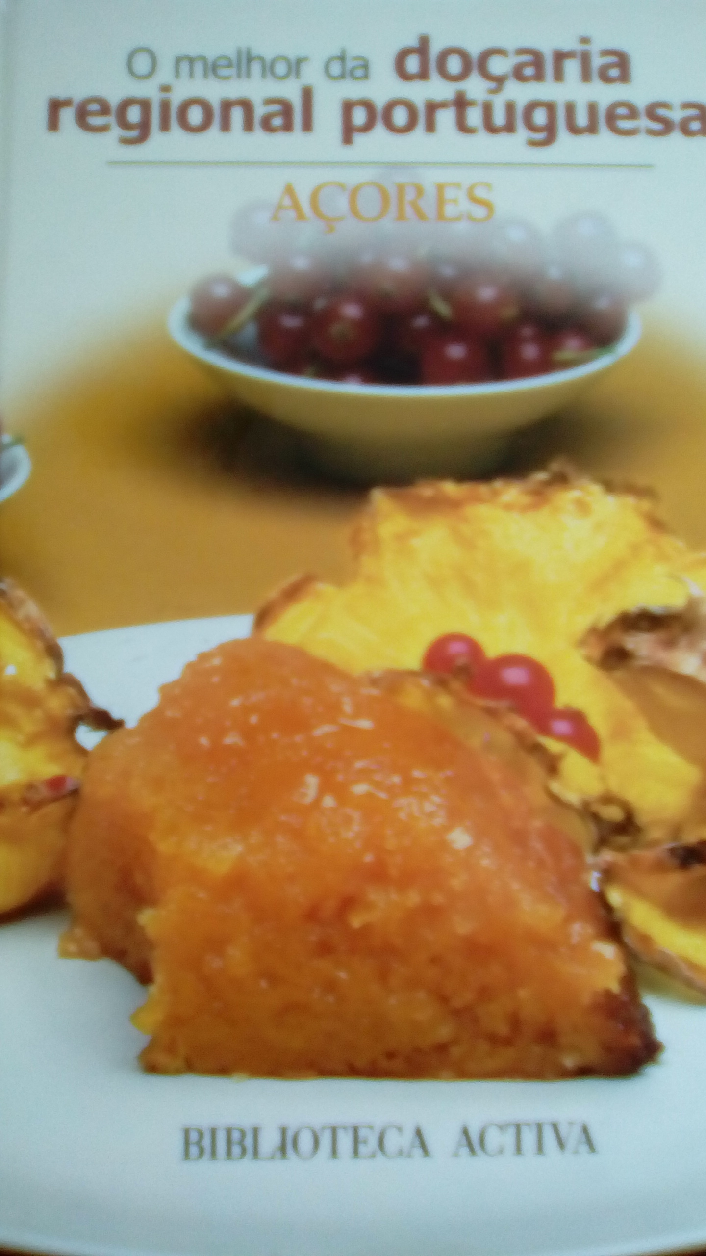 O Melhor da Doçaria Regional Portuguesa - Açores by Biblioteca Activa ...