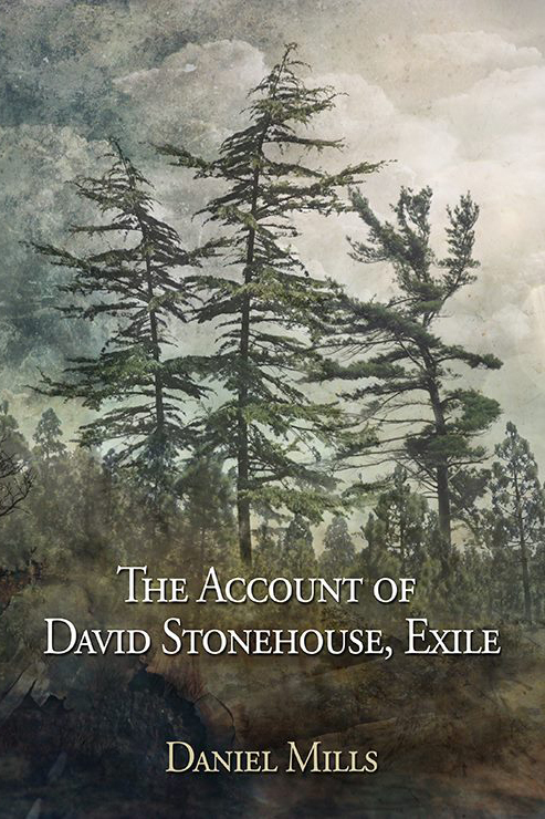The Account of David Stonehouse, Exile by Daniel Mills | Goodreads