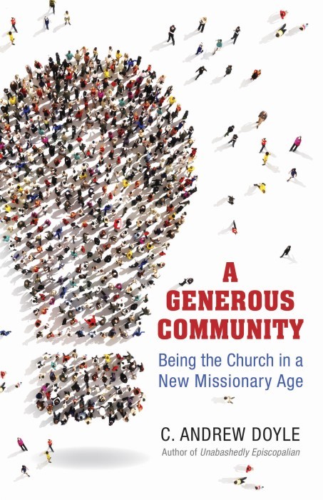 A Generous Community: Being the Church in a New Missionary Age by C ...