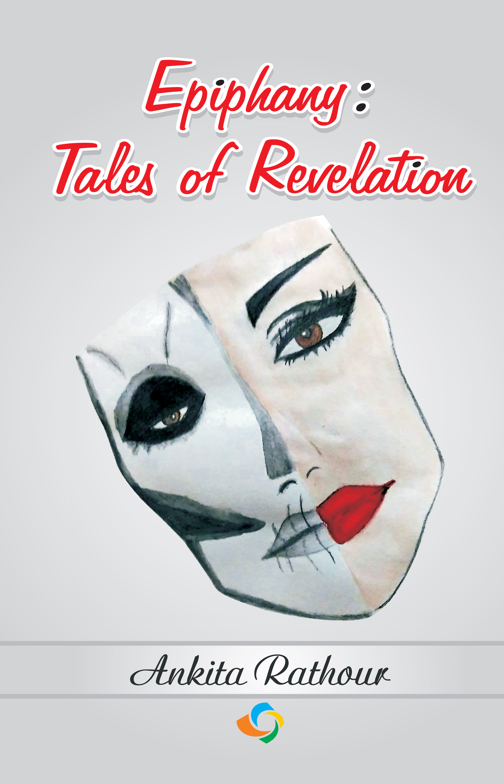 Epiphany: Tales of Revelation by Ankita Rathour | Goodreads