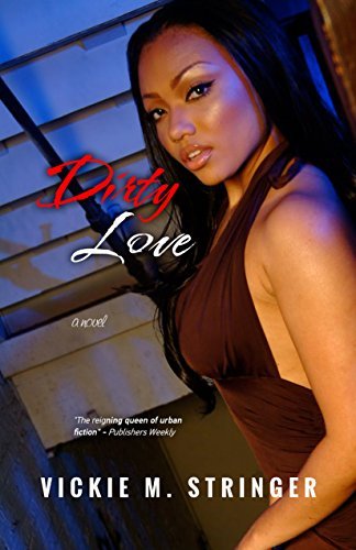 Dirty Love: Part 5 of the Red Series by Vickie Stringer | Goodreads