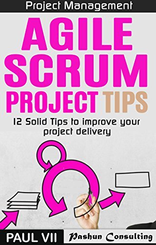 Project Management: Agile Scrum Project Tips: 12 Solid Tips to Improve ...