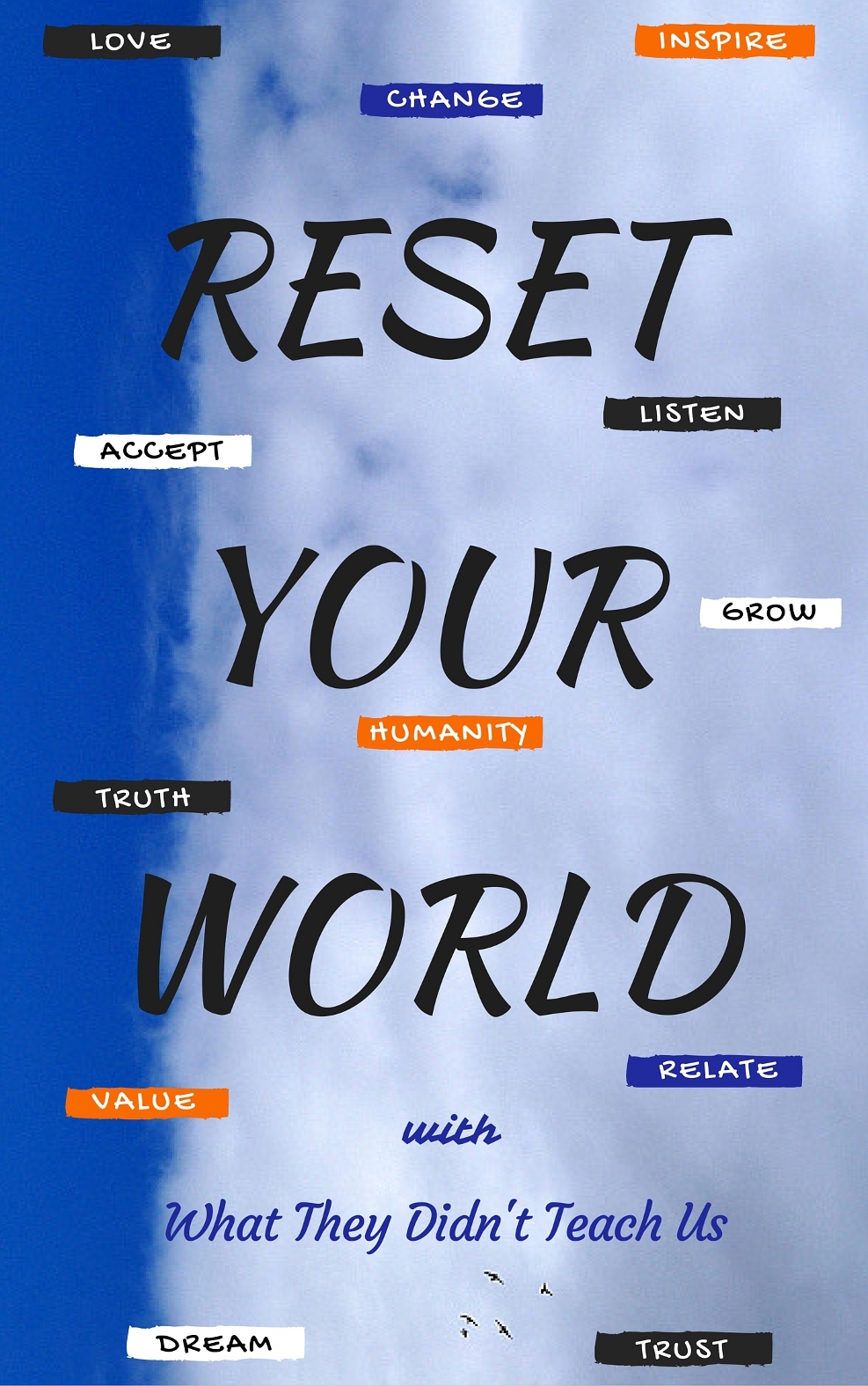 Reset Your World With What They Didn't Teach Us by Reset Your World ...