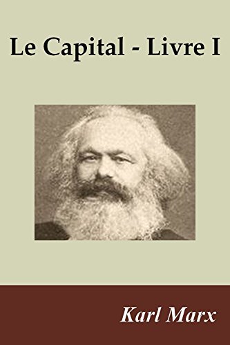 Le Capital - Livre I (French Edition) by Karl Marx | Goodreads