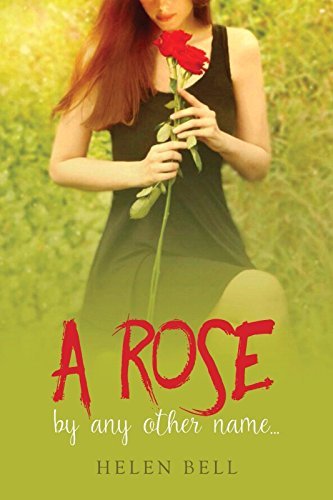 A Rose by Any Other Name... by Helen Bell | Goodreads
