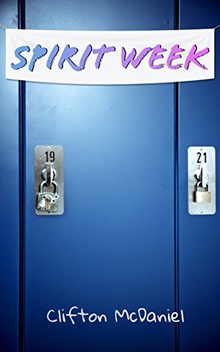 Spirit Week by Clifton McDaniel | Goodreads