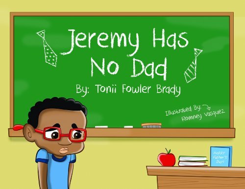 Jeremy Has No Dad by Tonii Fowler Brady | Goodreads