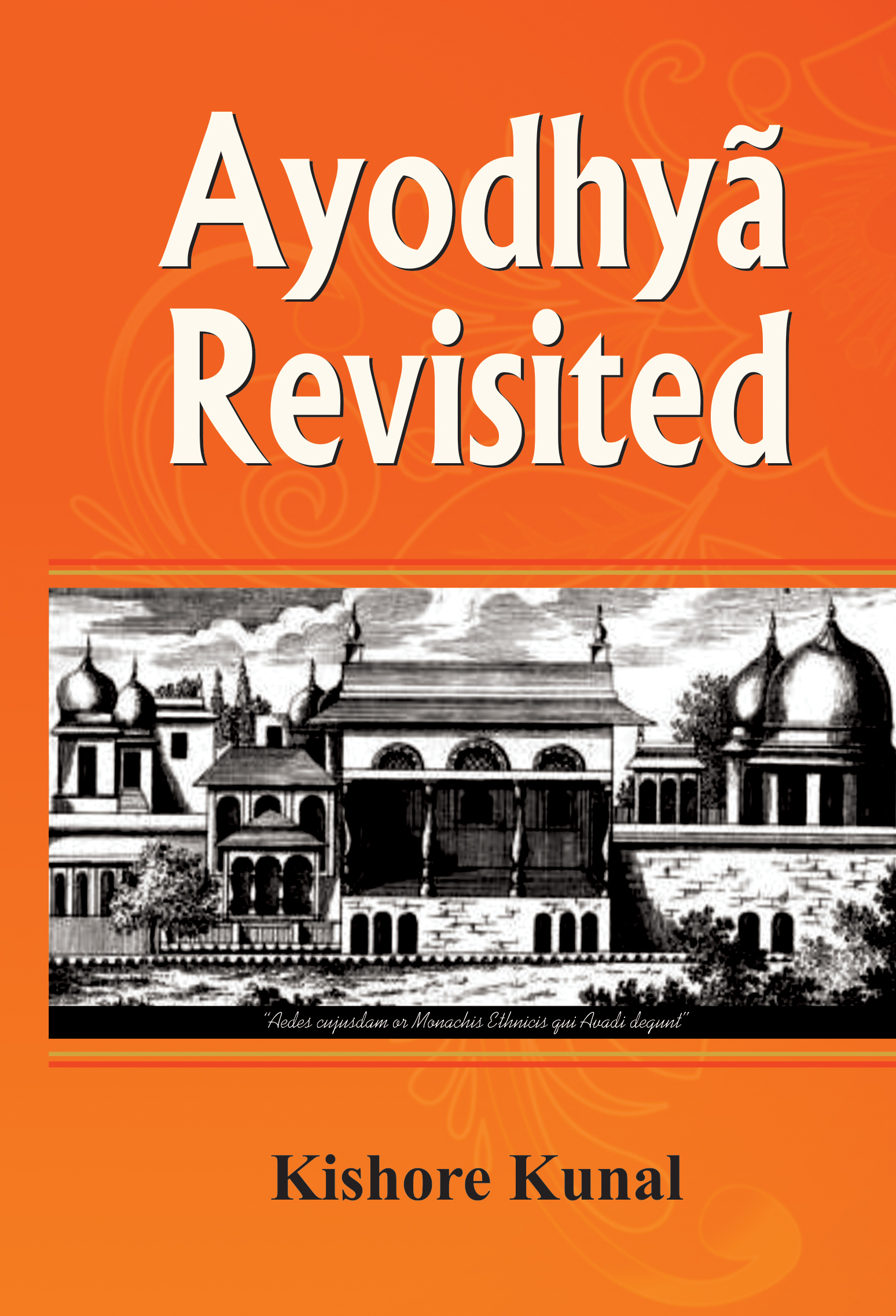 Ayodhya Revisited by Kishore Kunal | Goodreads