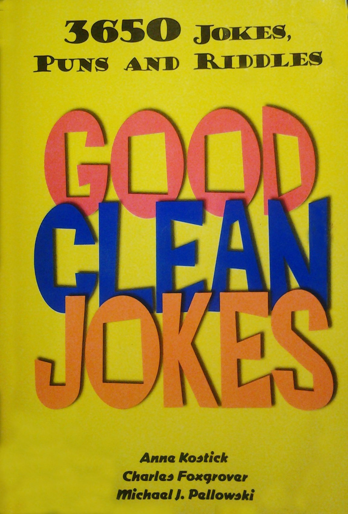 Good Clean Jokes: 3650 Jokes, Puns and Riddles by Anne Kostick | Goodreads