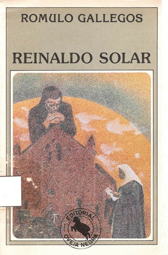 Reinaldo Solar by Rómulo Gallegos | Goodreads