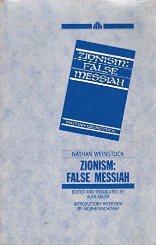 Zionism: False Messiah by Nathan Weinstock | Goodreads
