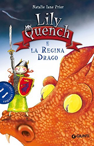 Lily Quench e la Regina Drago (Tascabili ragazzi) by Natalie Jane Prior ...