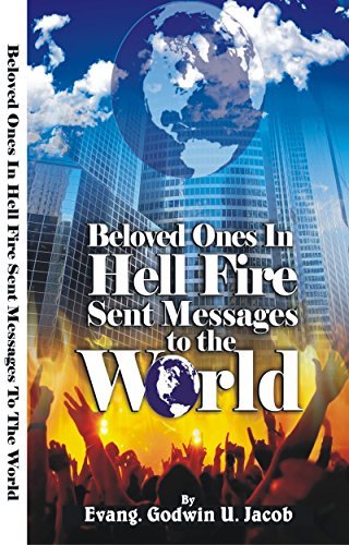 Beloved Ones In Hell Fire Sent Messages to the World by Evang. Godwin U ...