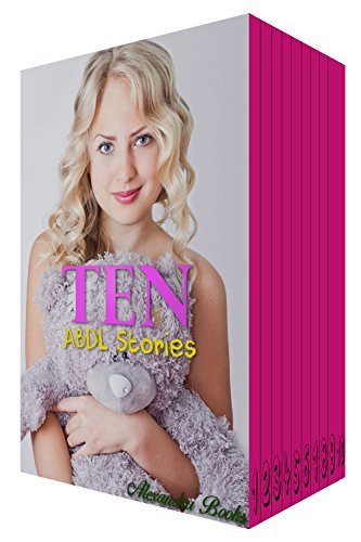 Ten ABDL Stories: Forbidden Age Play Diaper DDLG Lover Taboo Box Set by ...