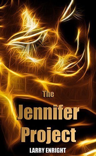 The Jennifer Project by Larry Enright | Goodreads