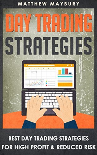 Day Trading: Strategies - Best Day Trading Strategies For High Profit ...